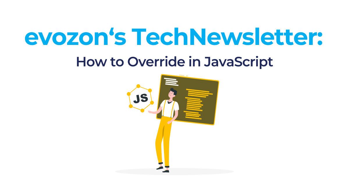 How to Override in JavaScript How to Override in JavaScript