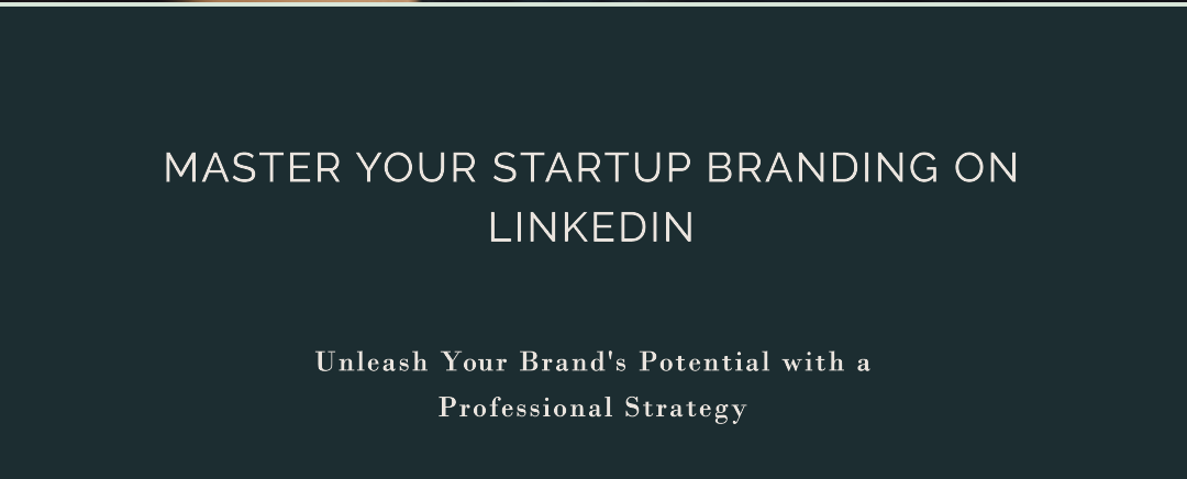 Mastering Startup Branding Strategy on LinkedIn: Unleashing Your Brand ... Mastering Startup Branding Strategy on LinkedIn: Unleashing Your Brand ...