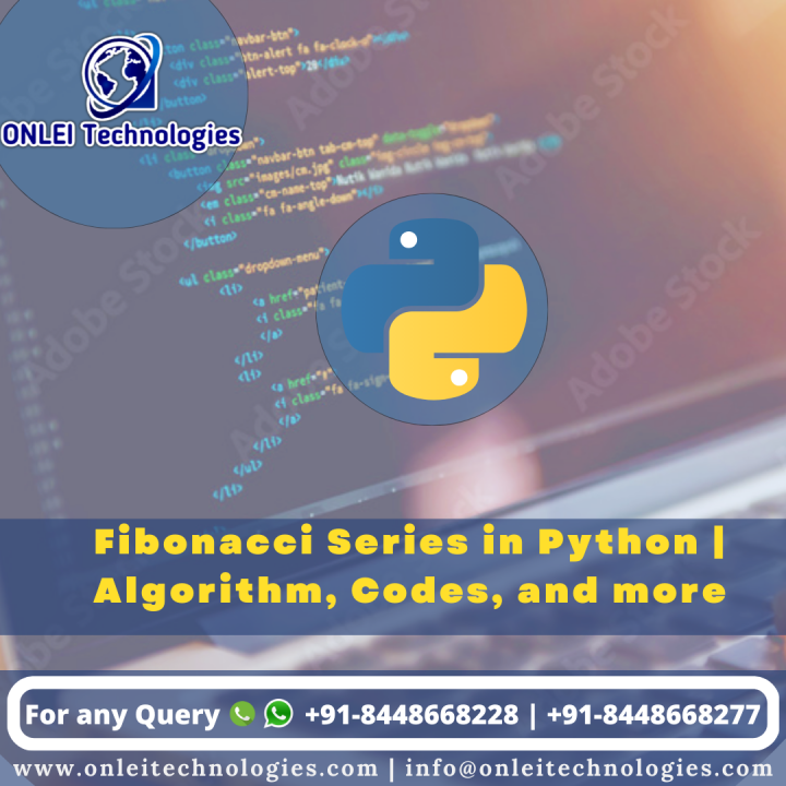 Fibonacci Series in Python | Algorithm, Codes, and more Fibonacci Series in Python | Algorithm, Codes, and more