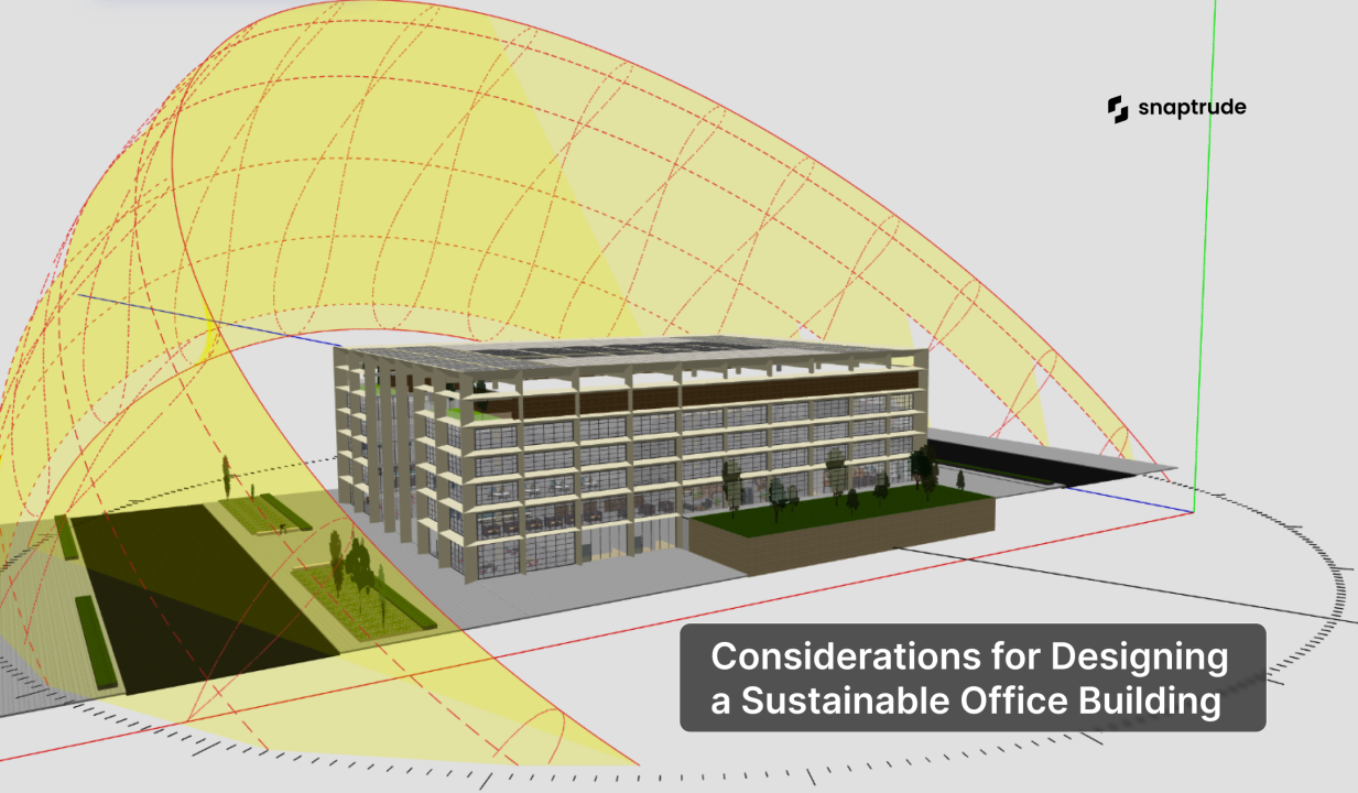 Considerations for Designing a Sustainable Office Building Considerations for Designing a Sustainable Office Building