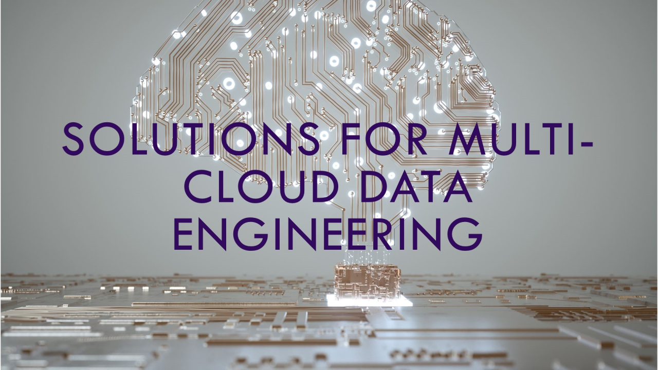 💡 Data Engineering Challenges and Solutions in Multi-Cloud Environments 💡 Data Engineering Challenges and Solutions in Multi-Cloud Environments