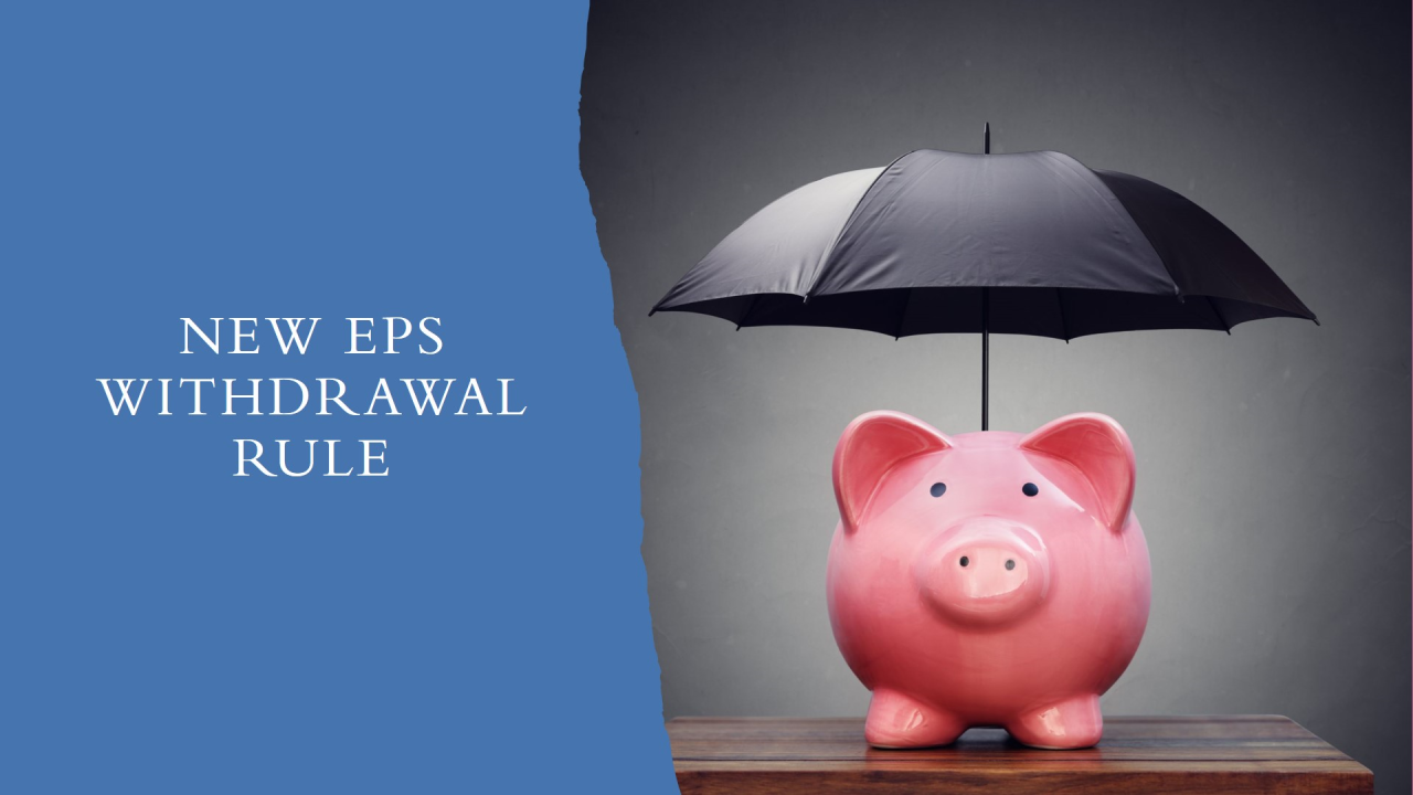 Change in EPS rule for calculating lump sum withdrawal amount on early ... Change in EPS rule for calculating lump sum withdrawal amount on early ...