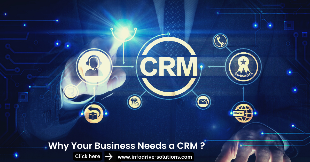 Why Your Company Needs a CRM to Grow Better: InfoDrive Solutions Why Your Company Needs a CRM to Grow Better: InfoDrive Solutions