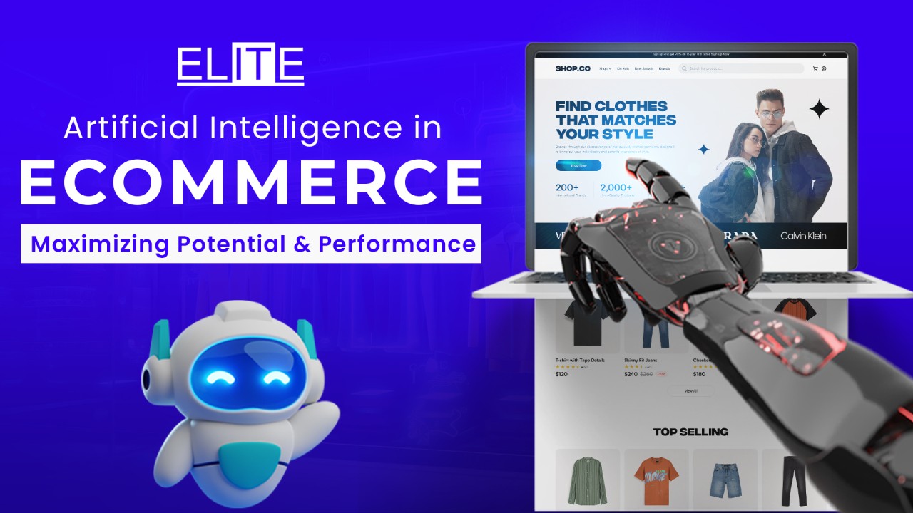 AI in Ecommerce: Maximizing Potential and Performance AI in Ecommerce: Maximizing Potential and Performance