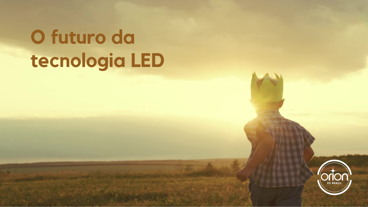 O Futuro da tecnologia LED O Futuro da tecnologia LED