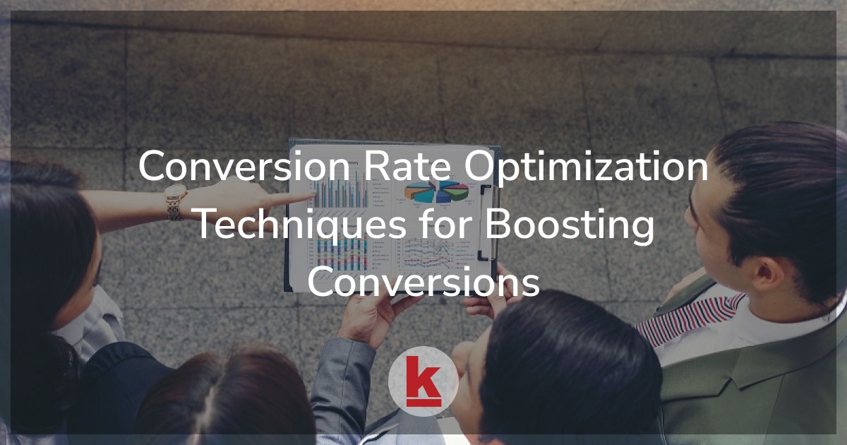 Conversion Rate Optimization: Techniques for Boosting Conversions Conversion Rate Optimization: Techniques for Boosting Conversions