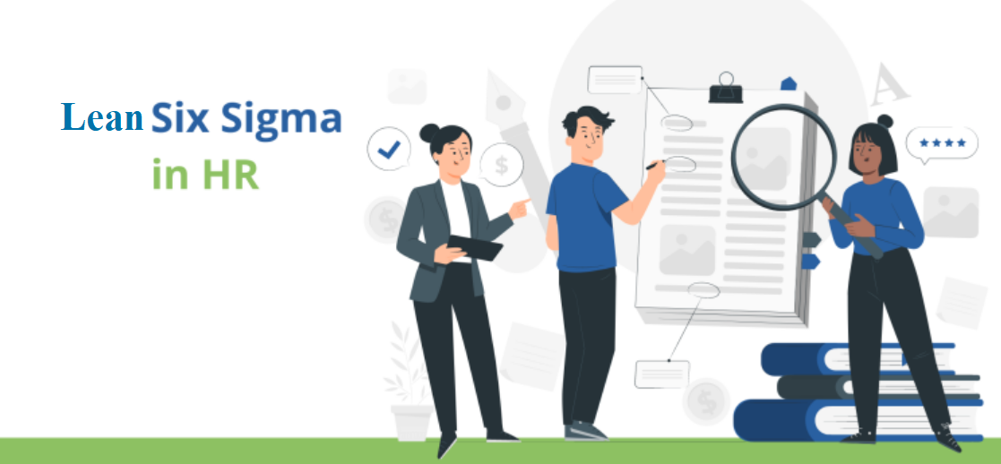 Unleashing the Power of Lean Six Sigma in Human Resource Management Unleashing the Power of Lean Six Sigma in Human Resource Management