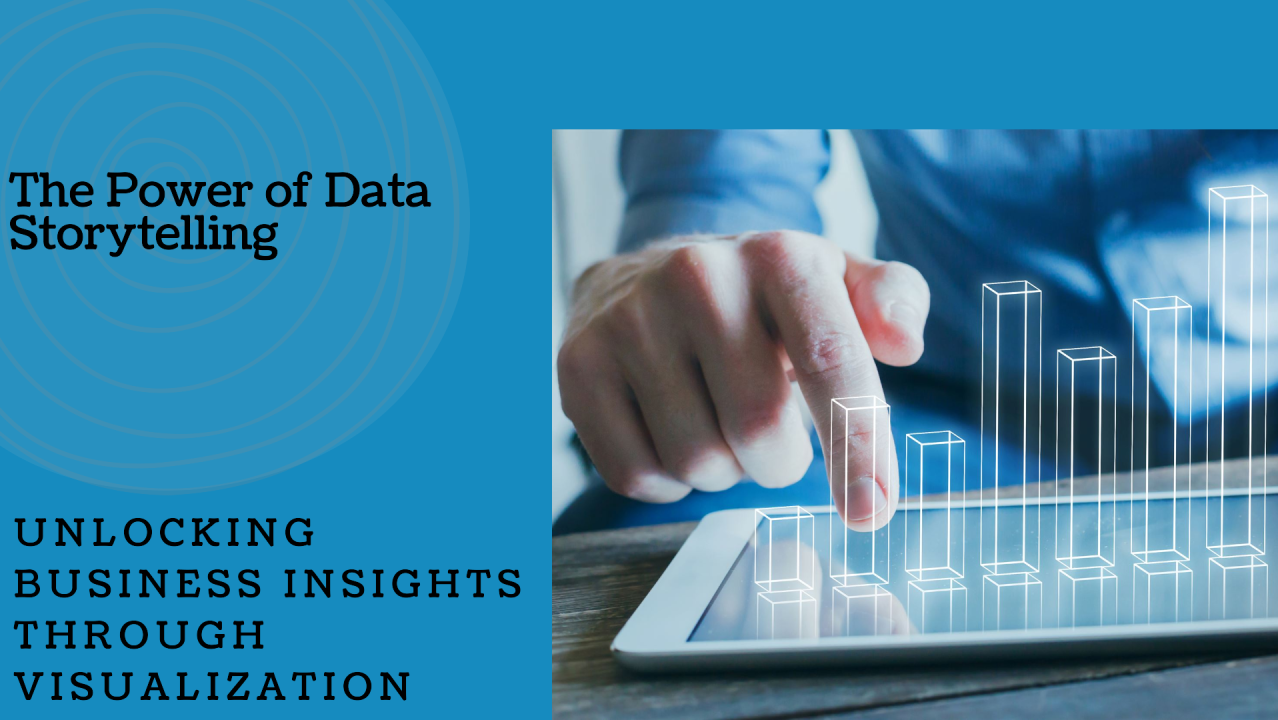 Unlocking Business Insights: The Power of Data Storytelling and ... Unlocking Business Insights: The Power of Data Storytelling and ...