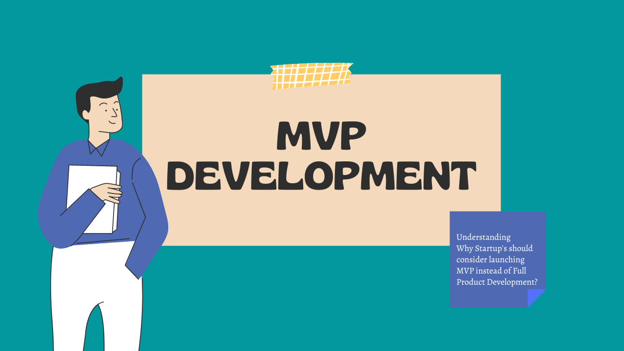 Why should Startup's consider launching MVP instead of Full Product ... Why should Startup's consider launching MVP instead of Full Product ...