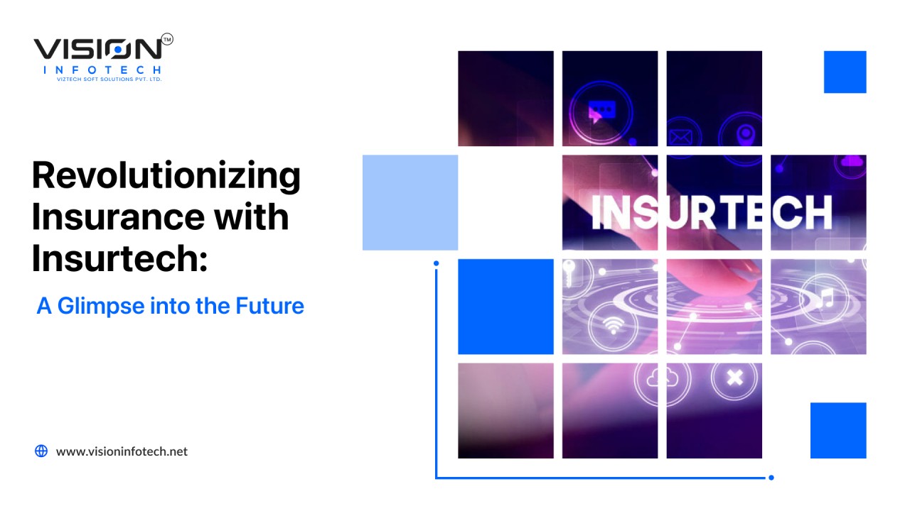 Revolutionizing Insurance with Insurtech: A Glimpse into the Future Revolutionizing Insurance with Insurtech: A Glimpse into the Future