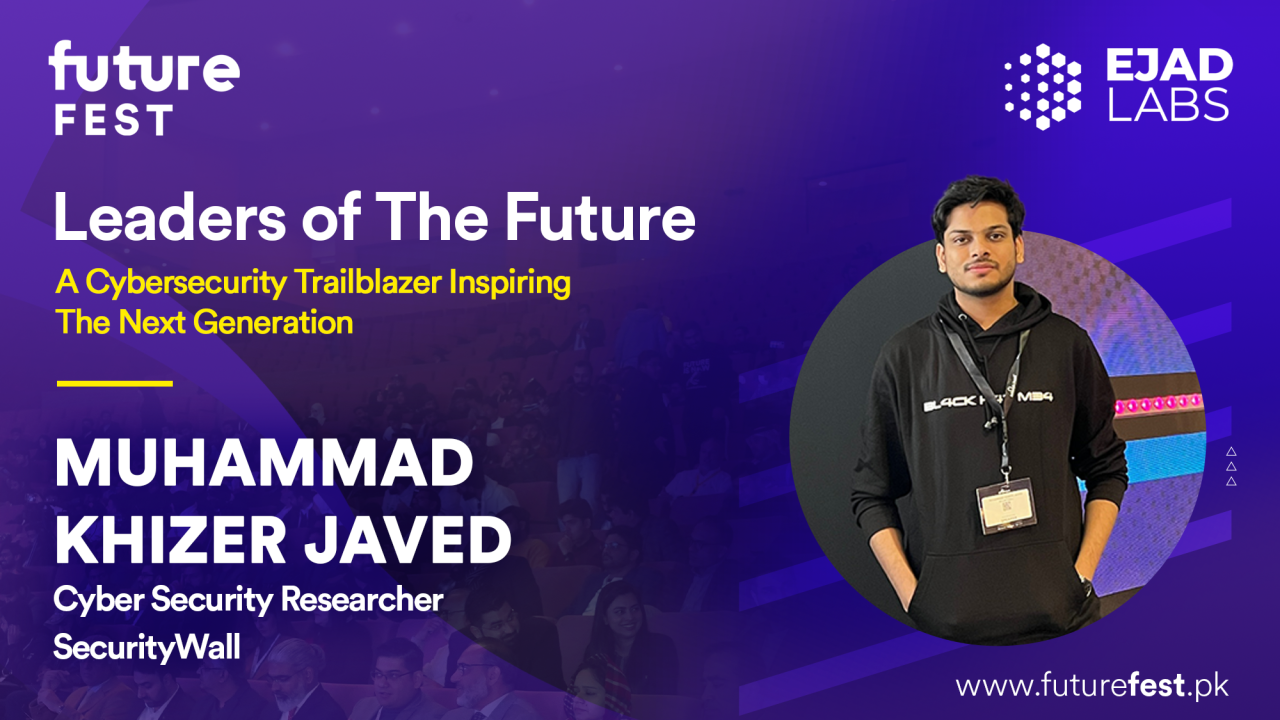 Muhammad Khizer Javed: A Cybersecurity Trailblazer Inspiring the Next ... Muhammad Khizer Javed: A Cybersecurity Trailblazer Inspiring the Next ...