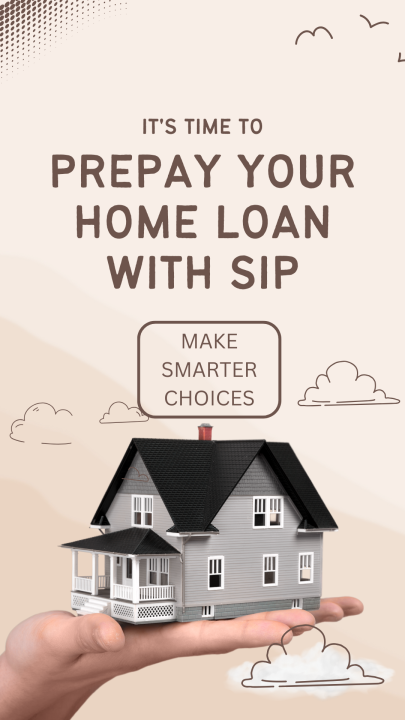 Accelerating Home Loan Closure with SIPs Accelerating Home Loan Closure with SIPs
