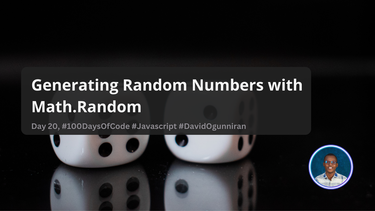 Day 20, #100DaysOfCode #Javascript - Generating Random Numbers with ... Day 20, #100DaysOfCode #Javascript - Generating Random Numbers with ...