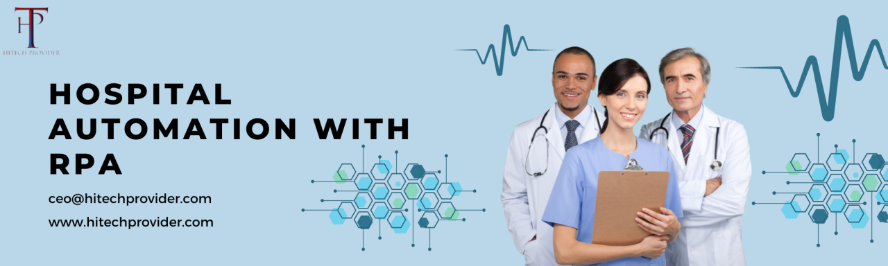 HOSPITAL AUTOMATION WITH RPA HOSPITAL AUTOMATION WITH RPA
