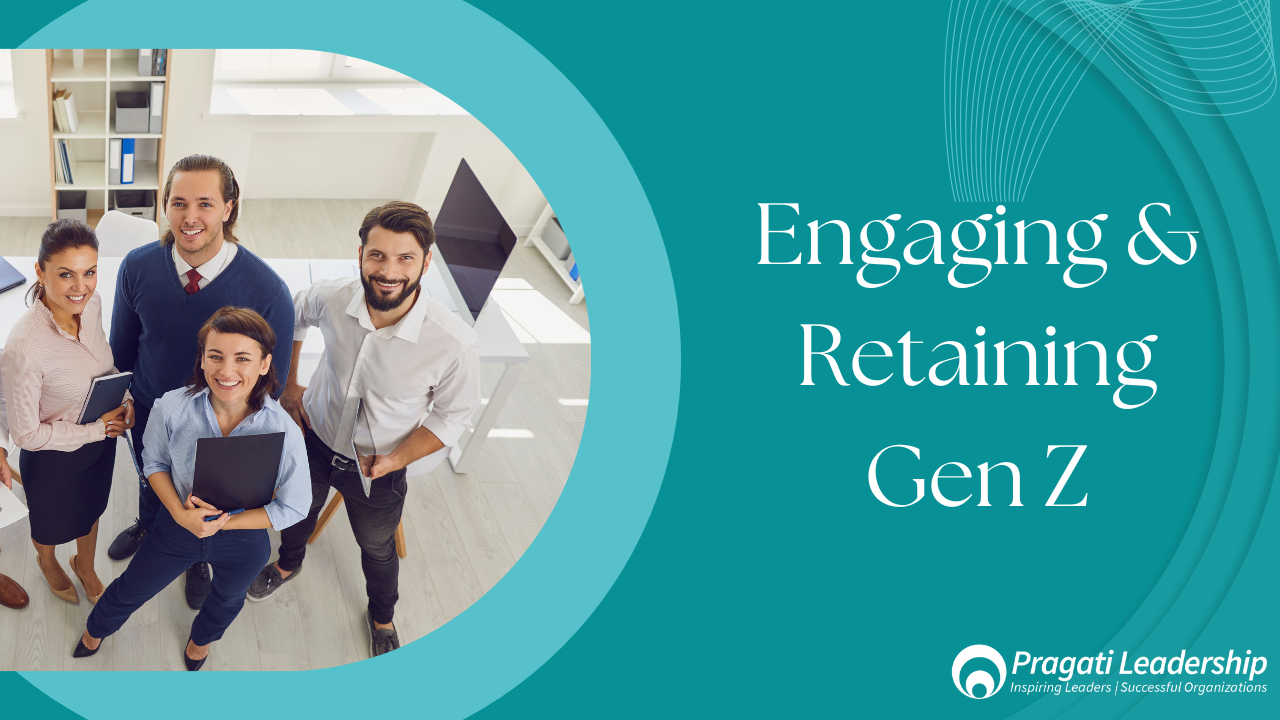 Engaging and Retaining Gen Z Engaging and Retaining Gen Z