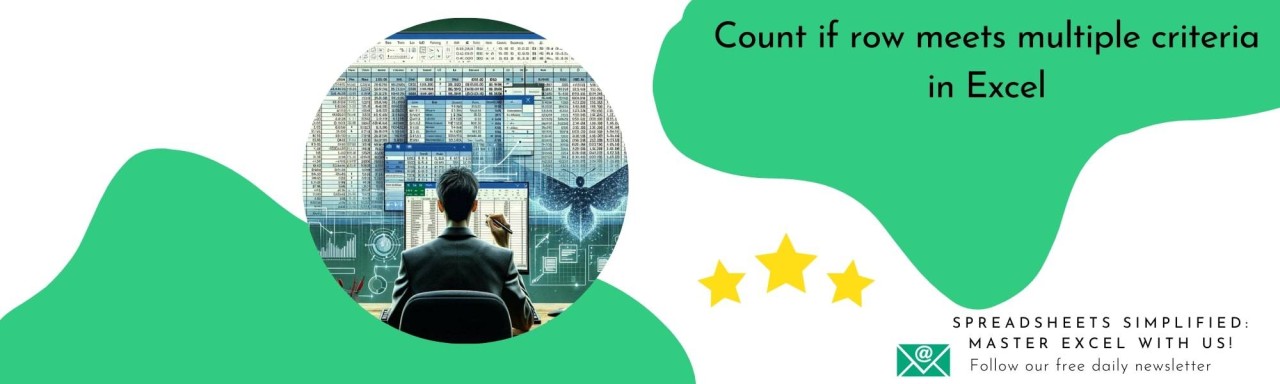 Count if row meets multiple criteria in Excel Count if row meets multiple criteria in Excel