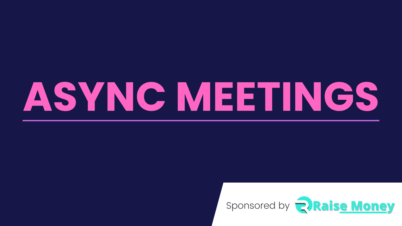 Async Meetings for Distributed Teams Async Meetings for Distributed Teams