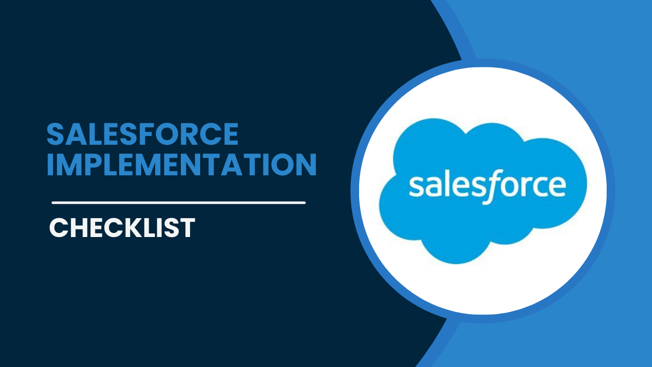 Salesforce Implementation Checklist - Essential CRM Implementation Guide Salesforce Implementation Checklist - Essential CRM Implementation Guide