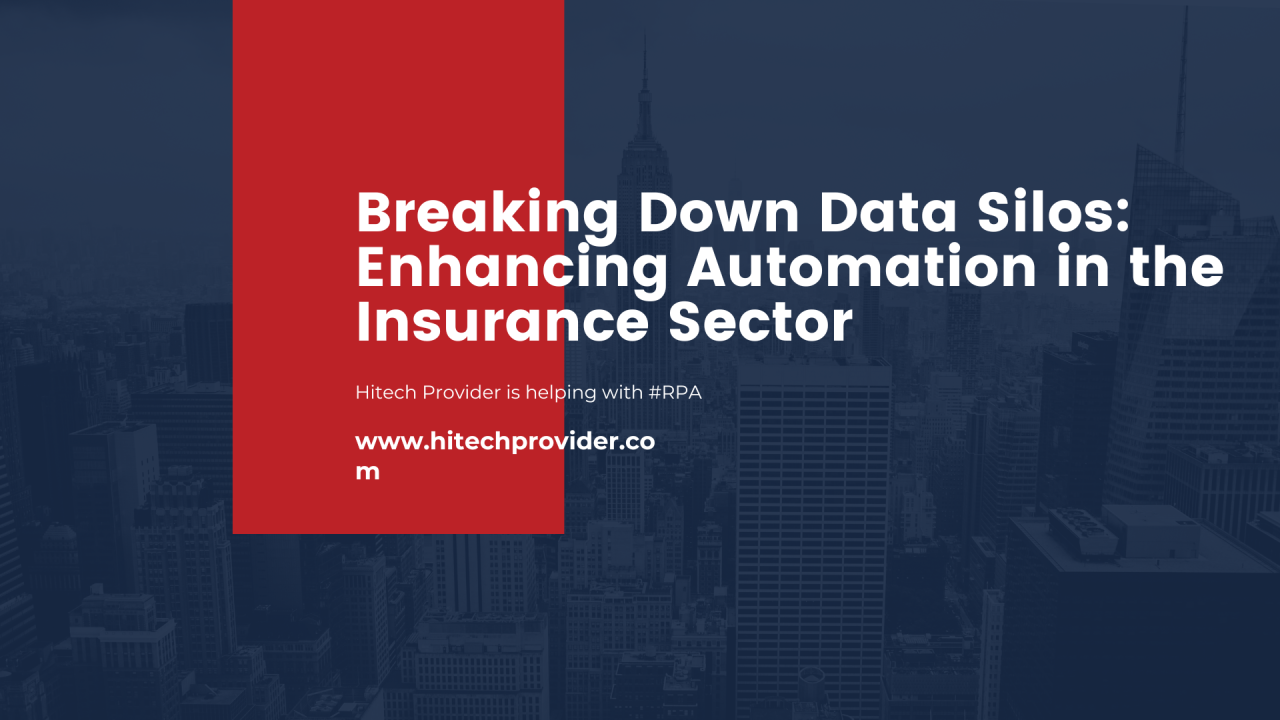 Breaking Down Data Silos: Enhancing Automation in the Insurance Sector Breaking Down Data Silos: Enhancing Automation in the Insurance Sector