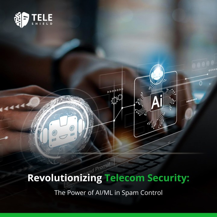 Revolutionizing Telecom Security: The Power of AI/ML in Spam Control Revolutionizing Telecom Security: The Power of AI/ML in Spam Control