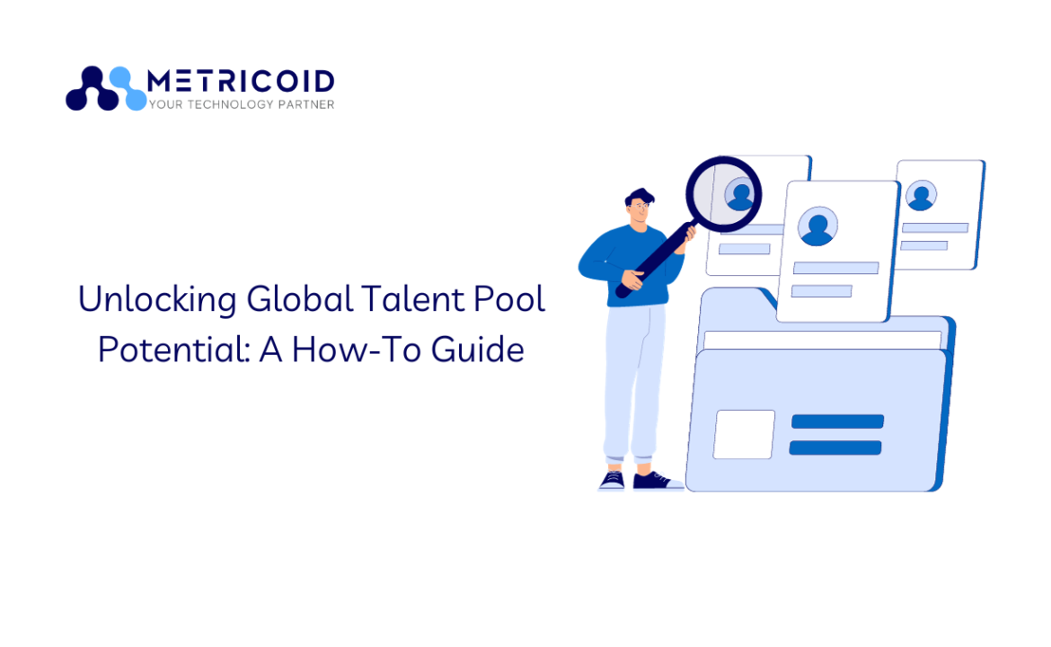Global Talent Acquisition: A Guide to Harnessing Worldwide Expertise Global Talent Acquisition: A Guide to Harnessing Worldwide Expertise