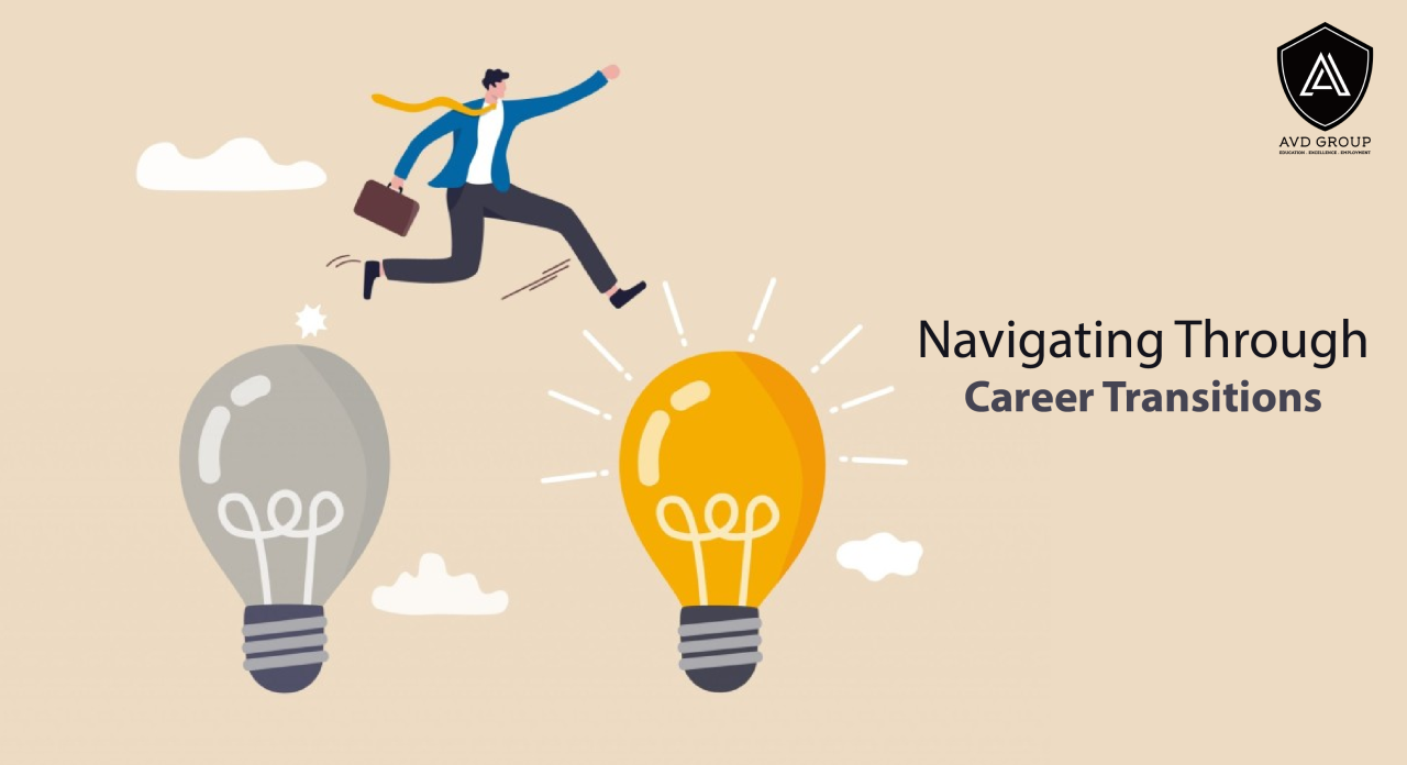 Navigating Through Career Transitions Navigating Through Career Transitions