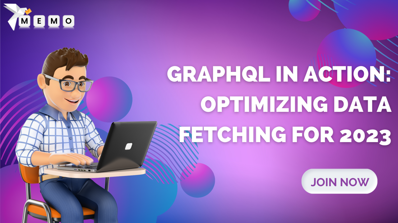 GraphQL in Action: Optimizing Data Fetching for 2023 GraphQL in Action: Optimizing Data Fetching for 2023