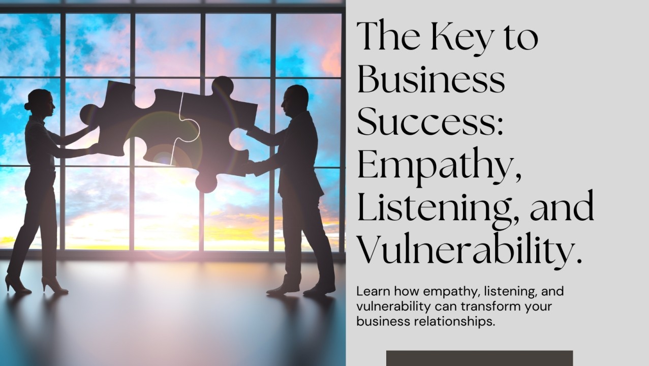 Unlocking the Power of Connection: Empathy, Listening Unlocking the Power of Connection: Empathy, Listening