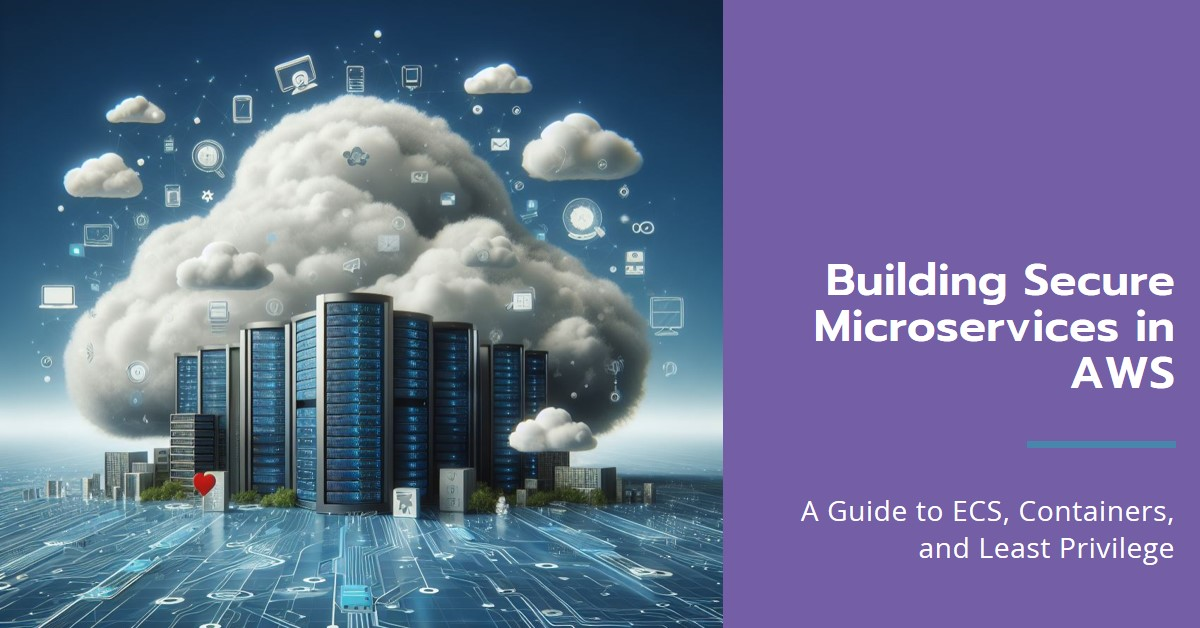 Modernize Your Cloud Security: Building Secure Microservices with AWS ... Modernize Your Cloud Security: Building Secure Microservices with AWS ...
