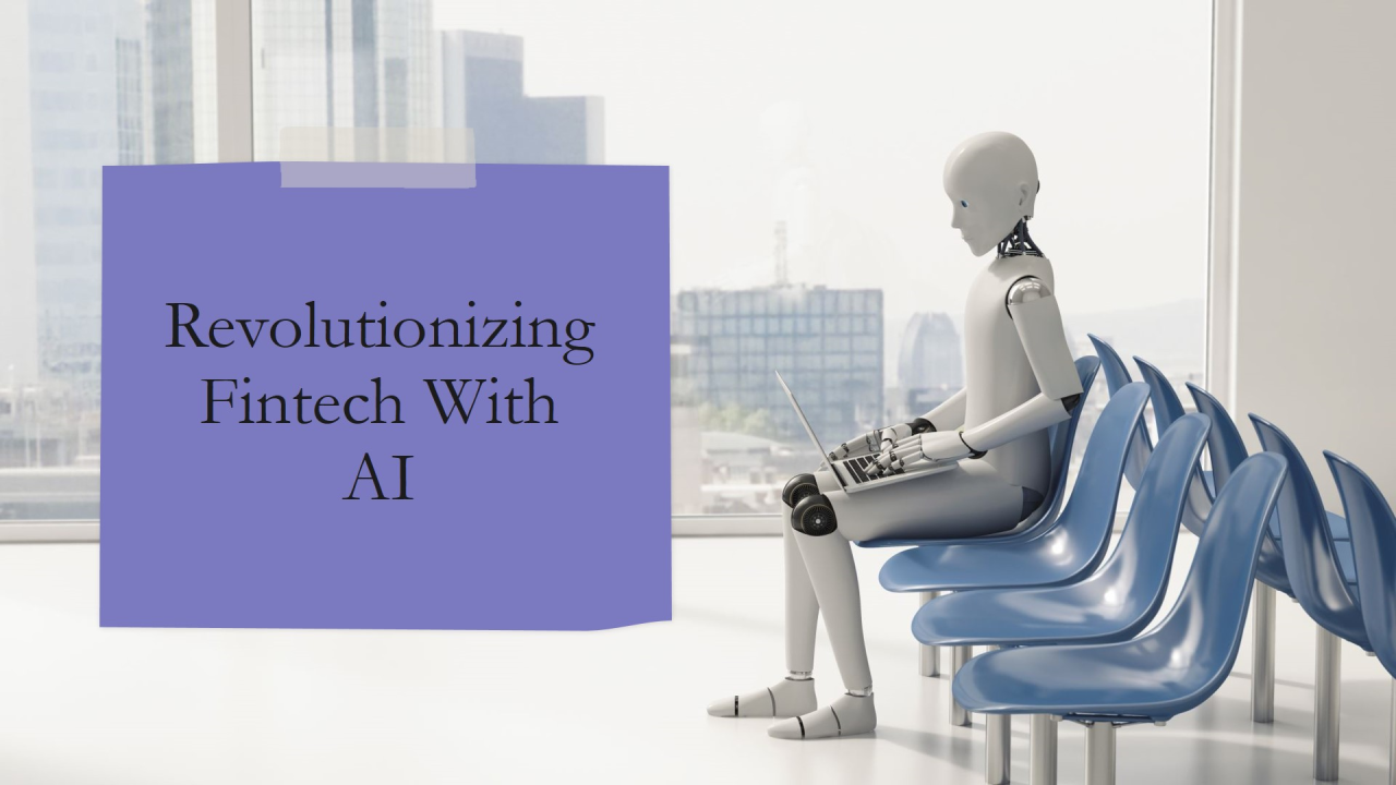 Unleashing the Power of AI: Revolutionizing Fintech in the Digital Era Unleashing the Power of AI: Revolutionizing Fintech in the Digital Era
