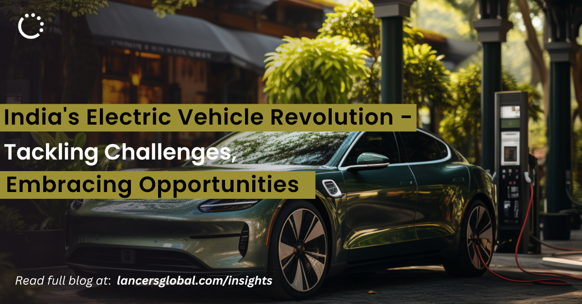 India's Electric Vehicle Revolution - Tackling Challenges, Embracing ... India's Electric Vehicle Revolution - Tackling Challenges, Embracing ...