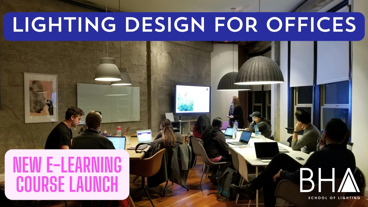 New e-Learning Course Launch - Lighting Design for Offices New e-Learning Course Launch - Lighting Design for Offices