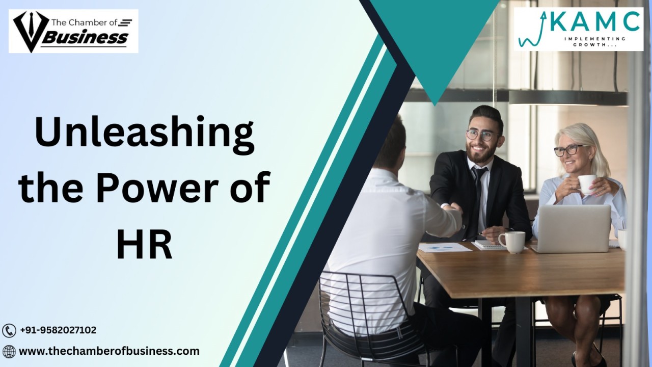 Unleashing the Power of HR: Achieving Business Goals Unleashing the Power of HR: Achieving Business Goals