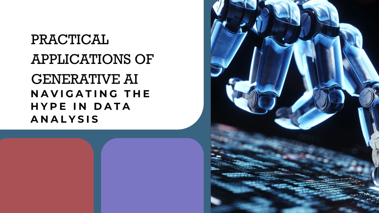 Navigating the Hype: Practical Applications of Generative AI in Data ... Navigating the Hype: Practical Applications of Generative AI in Data ...