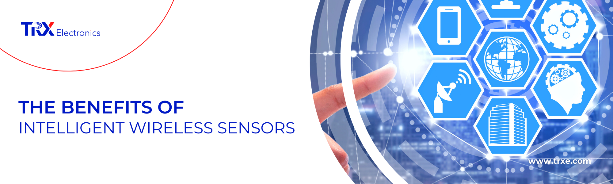 The Benefits of Intelligent Wireless Sensors The Benefits of Intelligent Wireless Sensors
