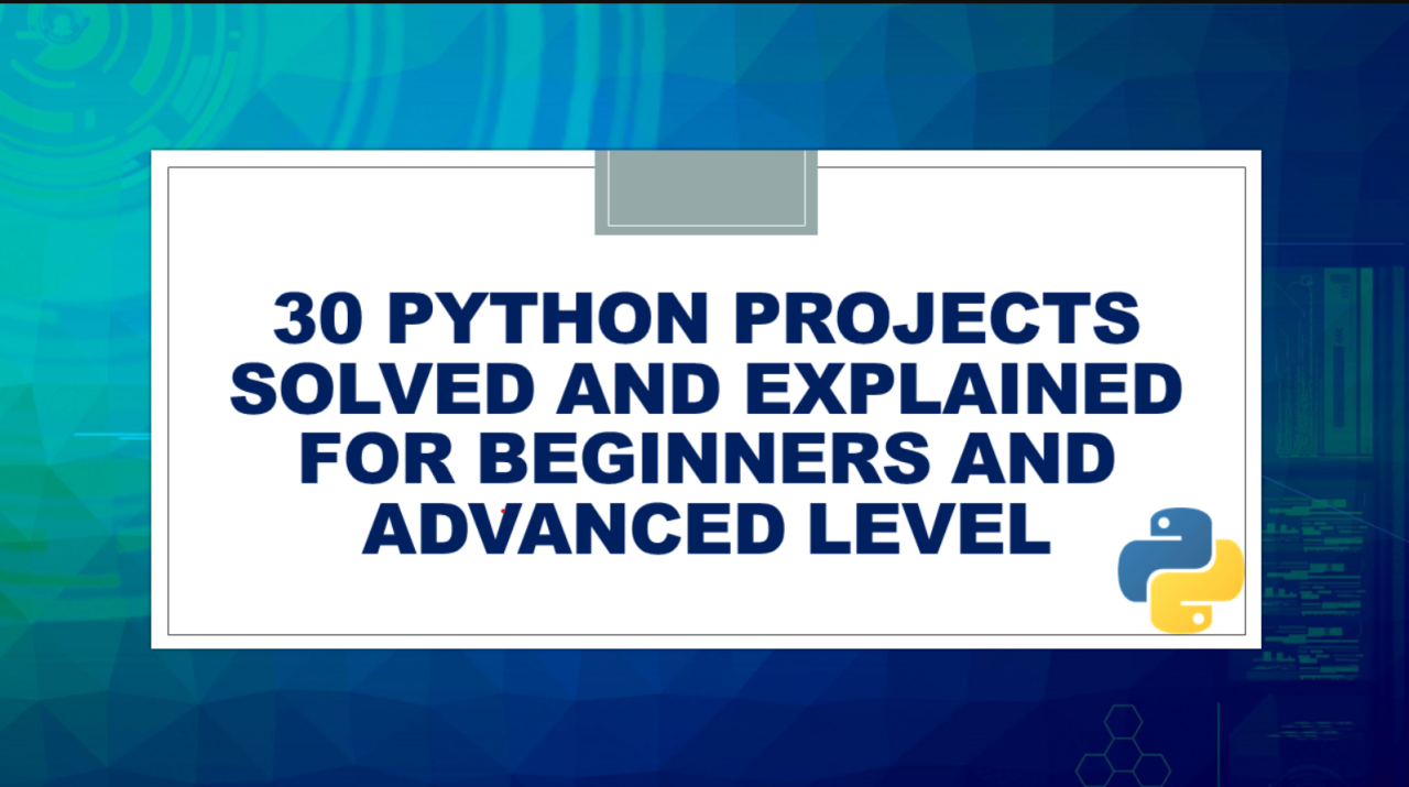 30+ Solved Python Projects 30+ Solved Python Projects