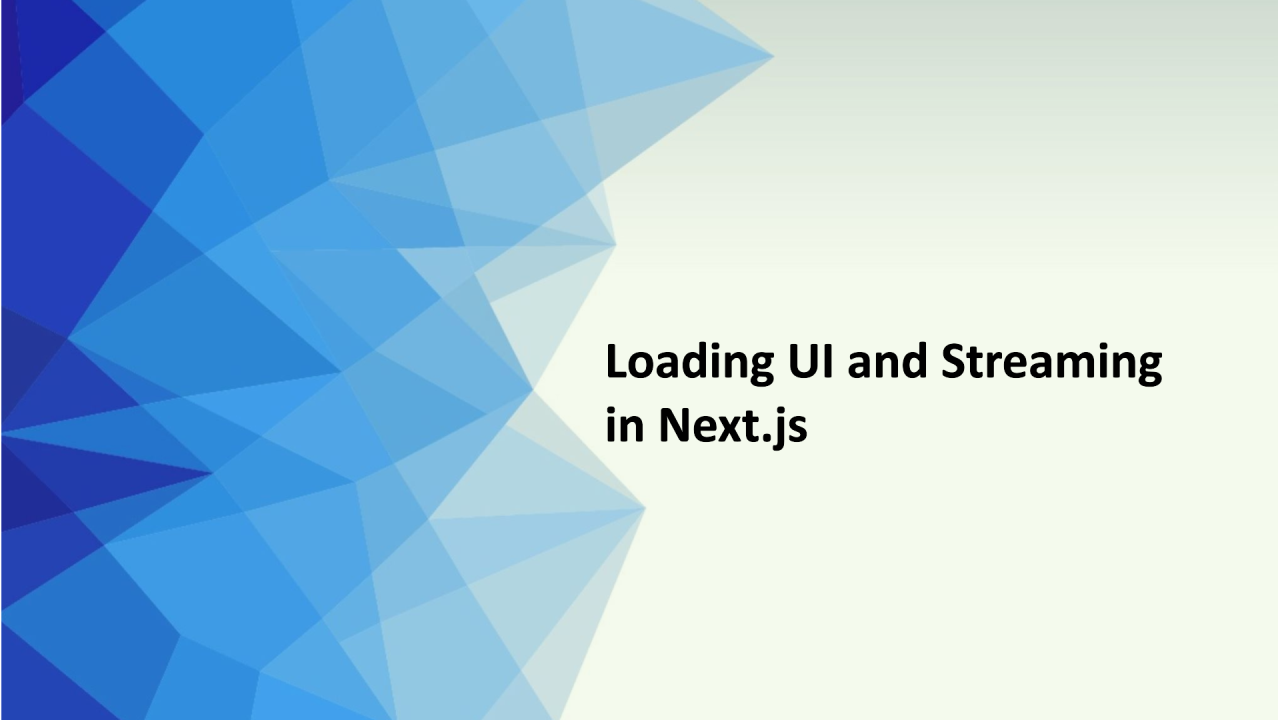 Loading UI and Streaming in Next.js: Enhancing User Experience Loading UI and Streaming in Next.js: Enhancing User Experience
