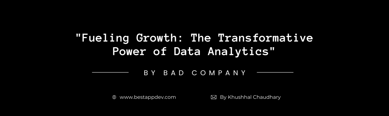 Fueling Growth: The Transformative Power of Data Analytics Fueling Growth: The Transformative Power of Data Analytics