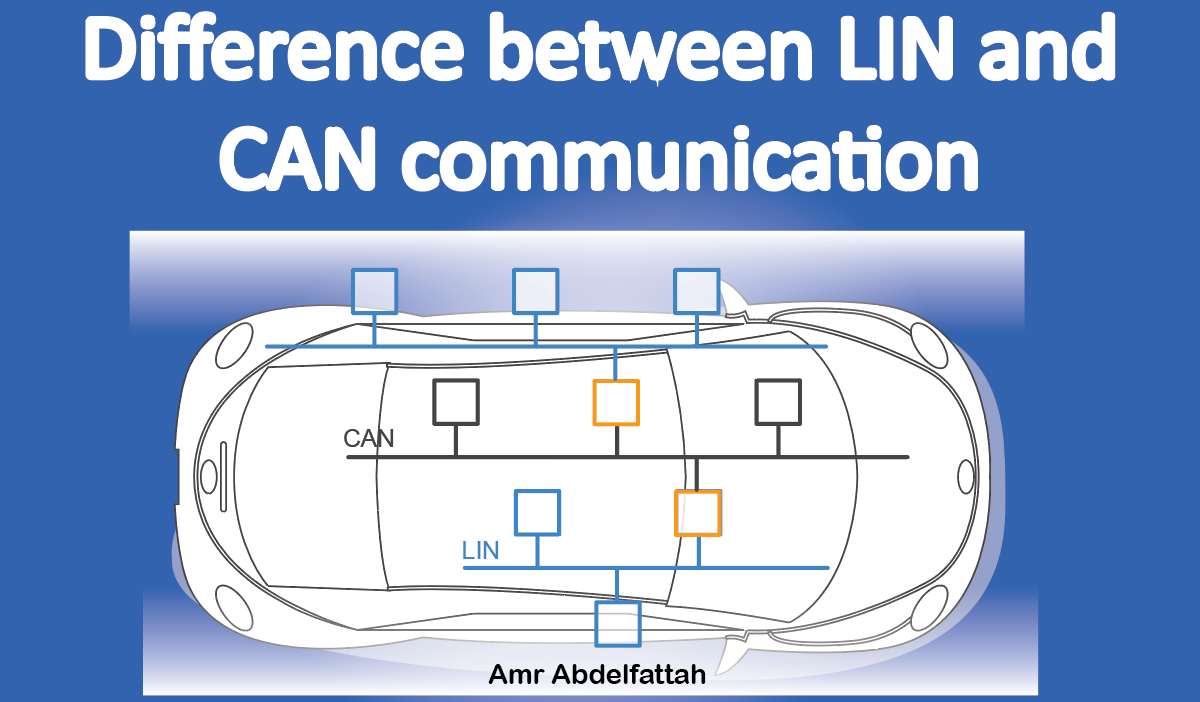 Difference between LIN and CAN communication Difference between LIN and CAN communication