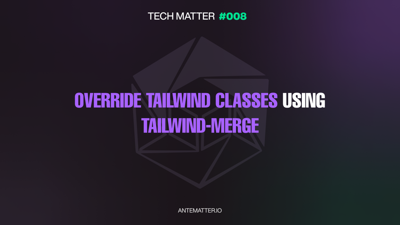 TM#008 - Override Tailwind classes using Tailwind-Merge TM#008 - Override Tailwind classes using Tailwind-Merge