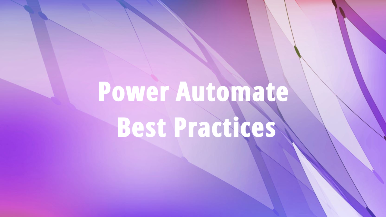 Power Automate - Best practices Power Automate - Best practices