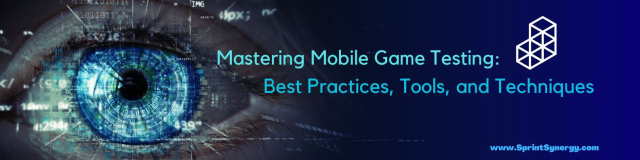 Mastering Mobile Game Testing: Best Practices, Tools, and Techniques Mastering Mobile Game Testing: Best Practices, Tools, and Techniques
