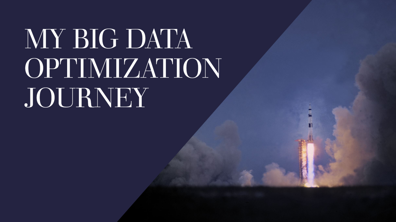 From Laggy to Lightning Fast:Mastering Big Data Optimization From Laggy to Lightning Fast:Mastering Big Data Optimization