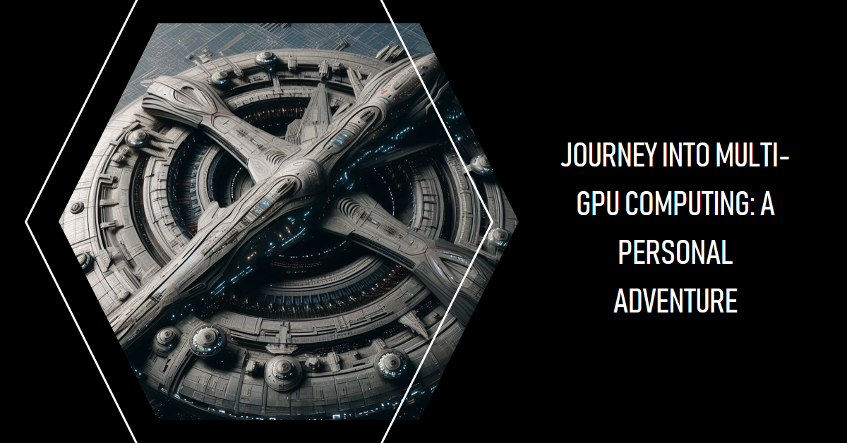 Multi-GPU Computing: A Personal Adventure Multi-GPU Computing: A Personal Adventure