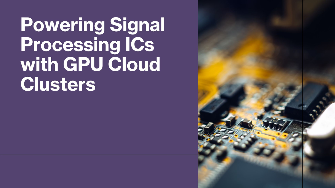Unlocking IC development potential with GPU clusters Unlocking IC development potential with GPU clusters