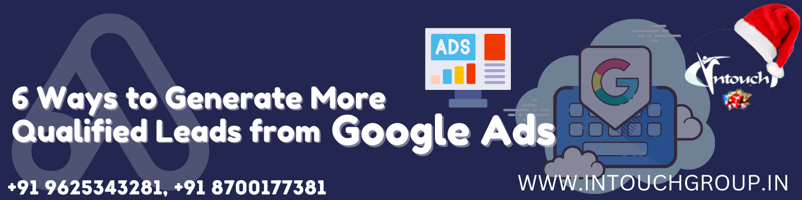 6 Ways to Generate More Qualified Leads from Google Ads 6 Ways to Generate More Qualified Leads from Google Ads