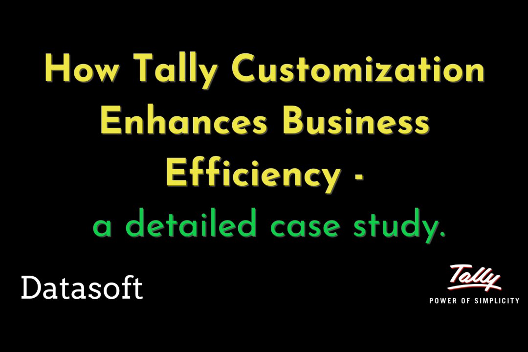 Datasoft Taly Customization - Benfits of Tally Customization Datasoft Taly Customization - Benfits of Tally Customization