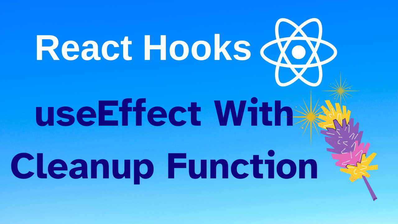 Cleanup Function with useEffect in React: The Right Way to Clean Up ... Cleanup Function with useEffect in React: The Right Way to Clean Up ...