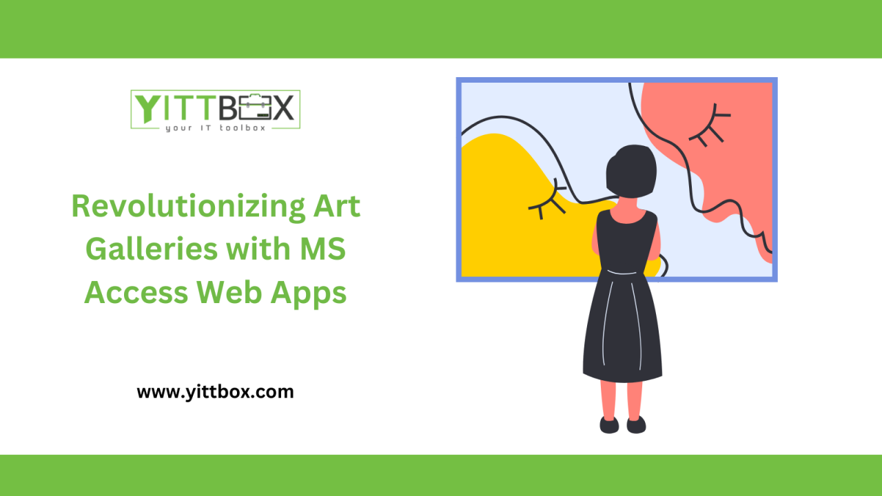 Revolutionizing Art Galleries with MS Access Web Apps Revolutionizing Art Galleries with MS Access Web Apps