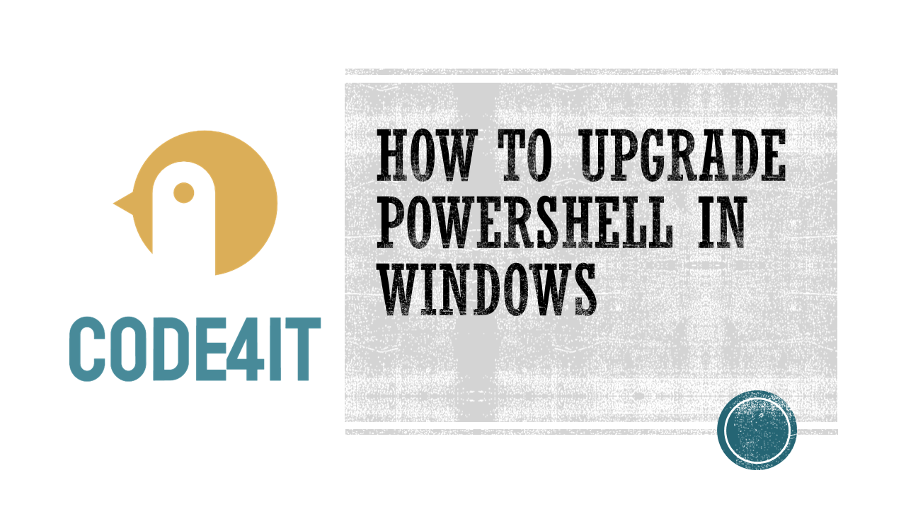 How to upgrade PowerShell How to upgrade PowerShell
